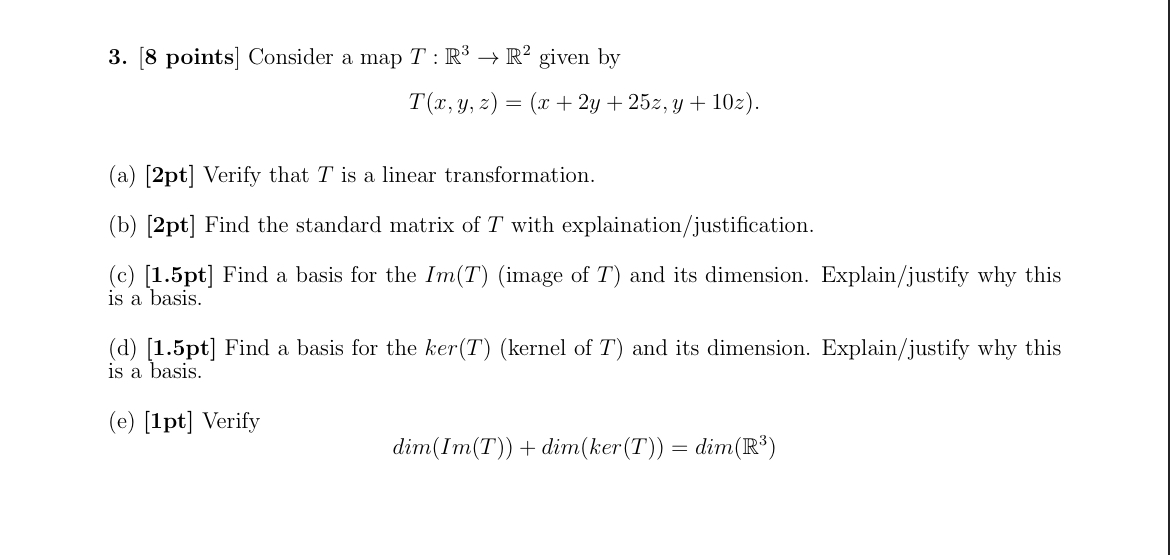 Solved 3. [8 points] Consider a map T:R3→R2 given by | Chegg.com