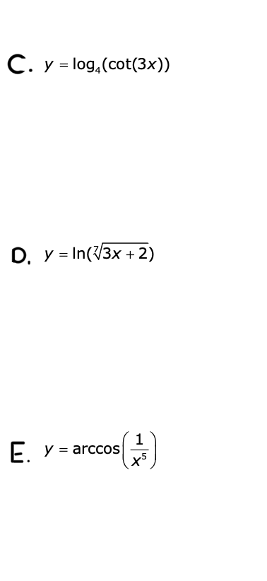 Solved y=96x4+2x2+1 y=sec3(7x32)y=log4(cot(3x)) y=ln(73x+2) | Chegg.com