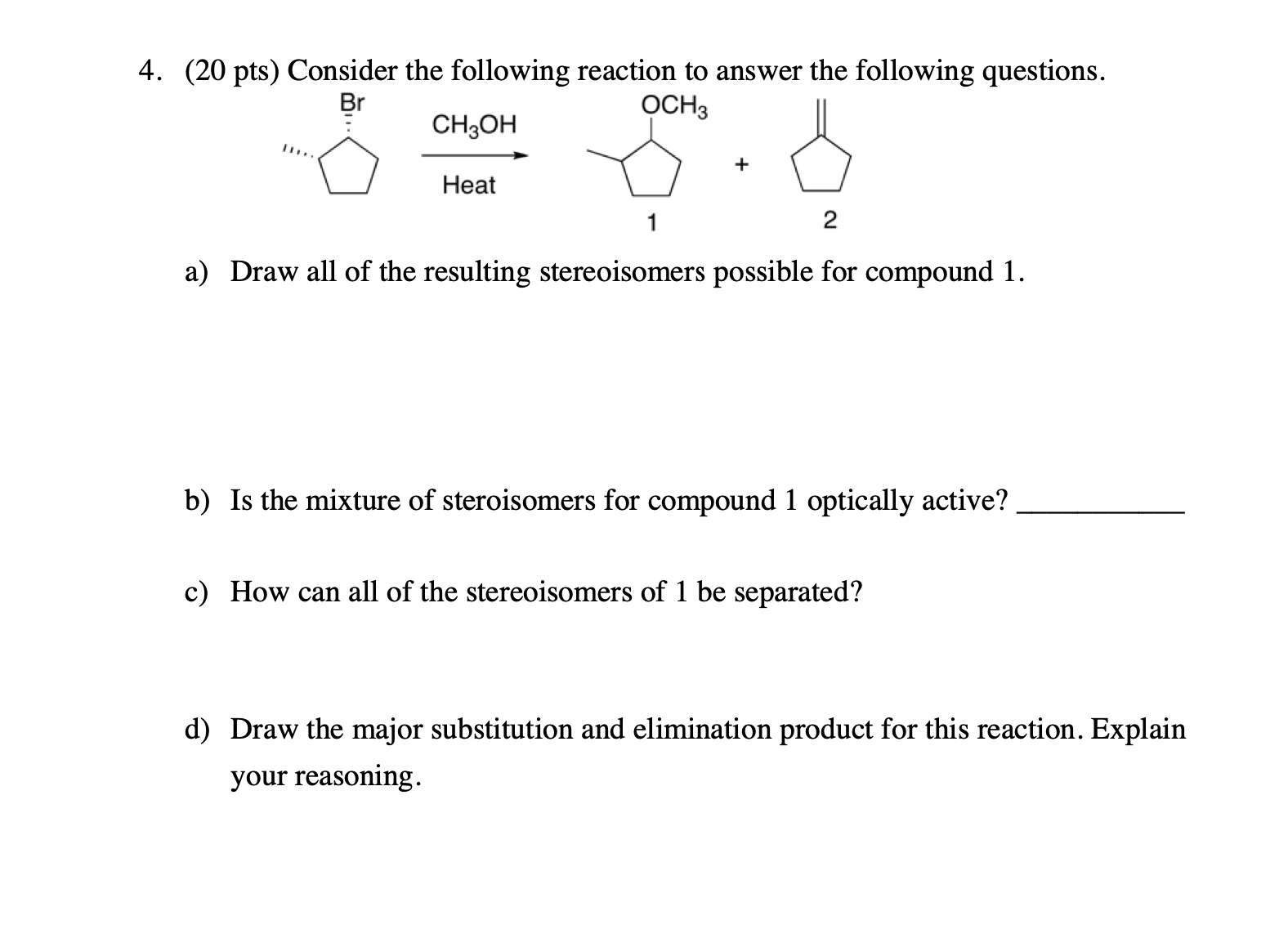 Solved 4. (20 pts) Consider the following reaction to | Chegg.com Solved 4. (20 pts) Consider the following reaction to | Chegg.com