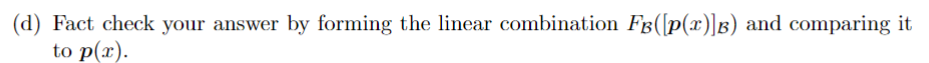 Solved (c) Given a polynomial p(x)=a+bx+cx2+dx3∈P3, compute | Chegg.com