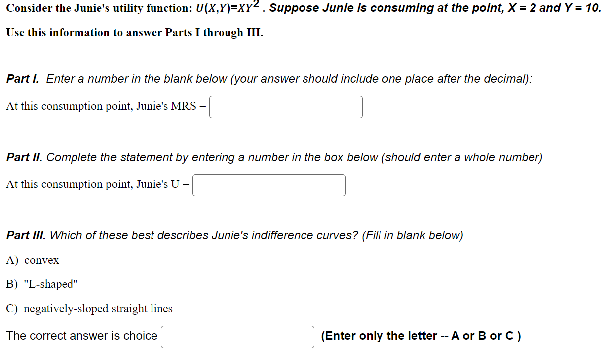 Solved Consider the Junie's utility function: U(X,Y)=XY2. | Chegg.com