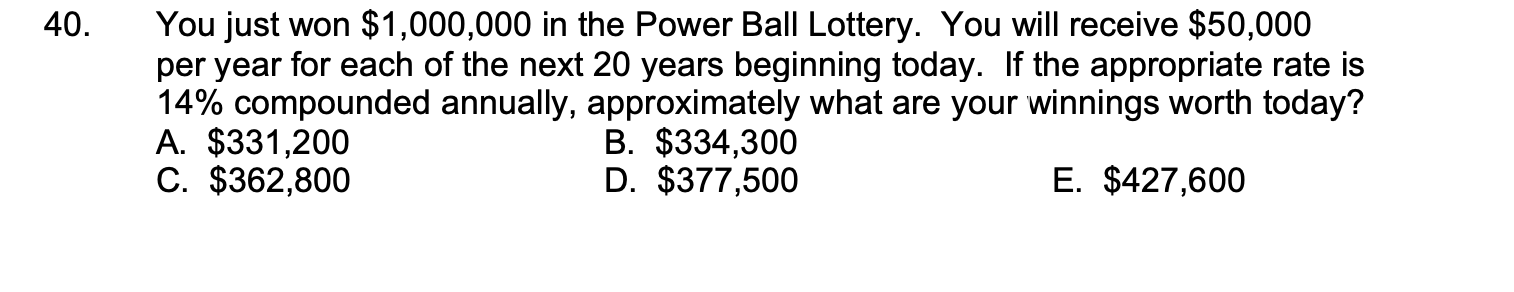 Solved You just won $1,000,000 in the Power Ball Lottery. | Chegg.com