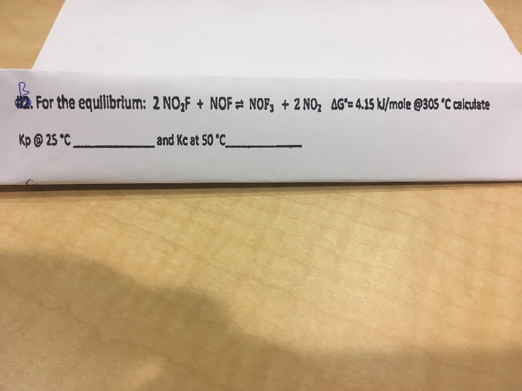Solved . For the equilibrium: 2 NO2F + NOF# NOF3 +2 NOg | Chegg.com