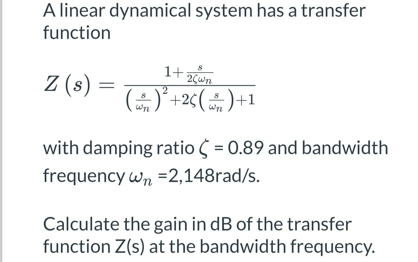 Solved A linear dynamical system has a transfer function Z | Chegg.com
