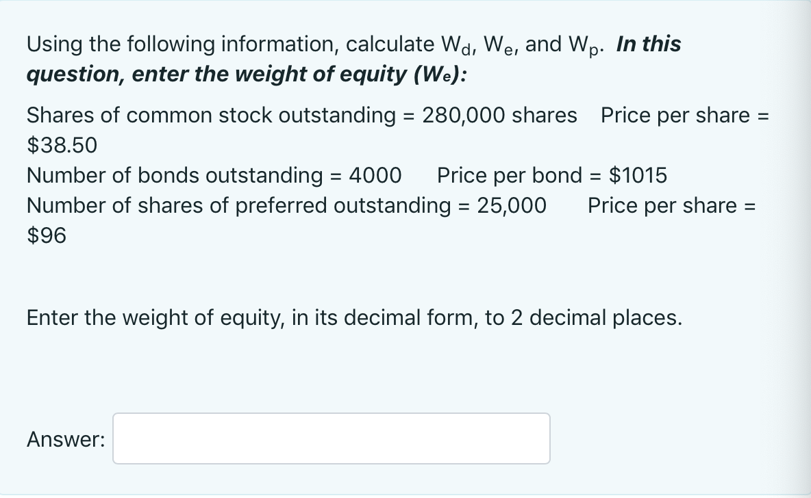 Solved Using the following information, calculate Wd,We, and | Chegg.com