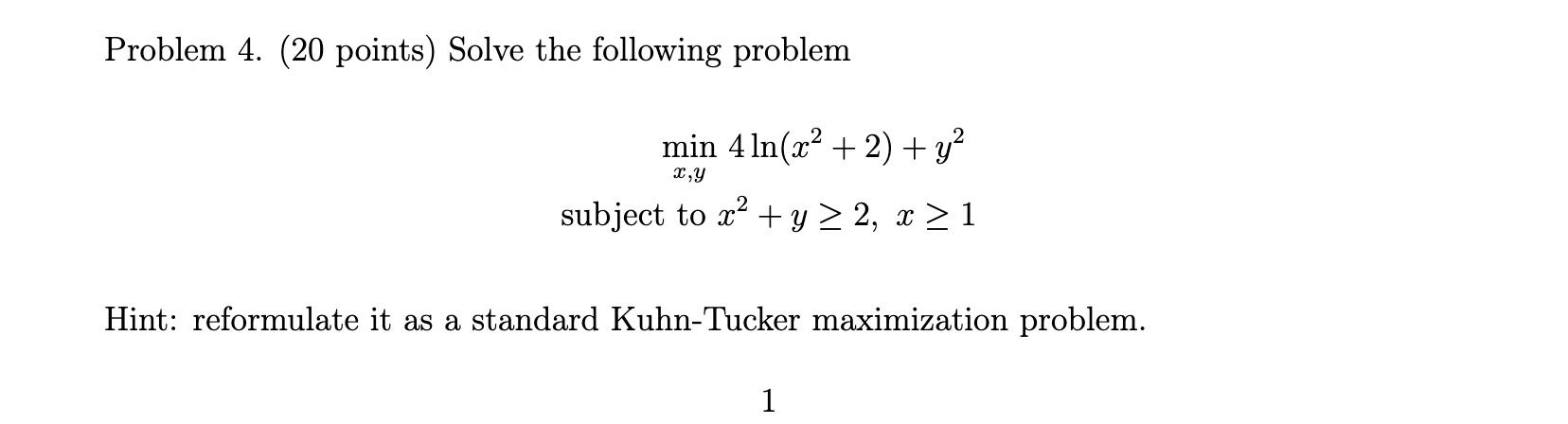 Solved Problem 4. (20 points) Solve the following problem | Chegg.com