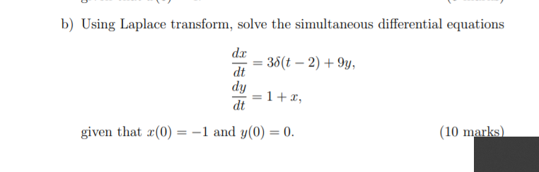 Solved b) Using Laplace transform, solve the simultaneous | Chegg.com