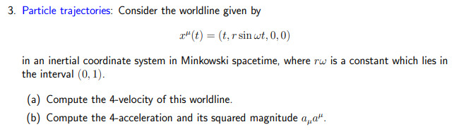 Solved 3. Particle trajectories: Consider the worldline | Chegg.com