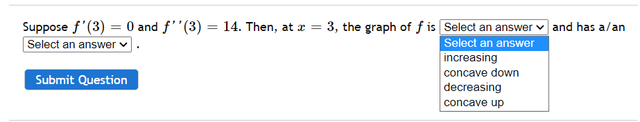 Solved = = and has a/an Suppose f'(3) = 0 and f''(3) Select | Chegg.com