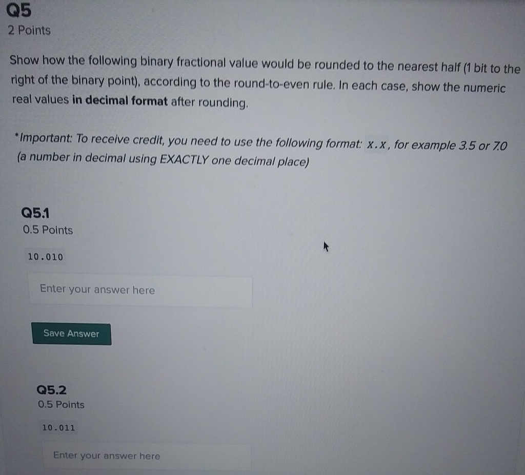Solved Q5 2 Points Show how the following binary fractional | Chegg.com