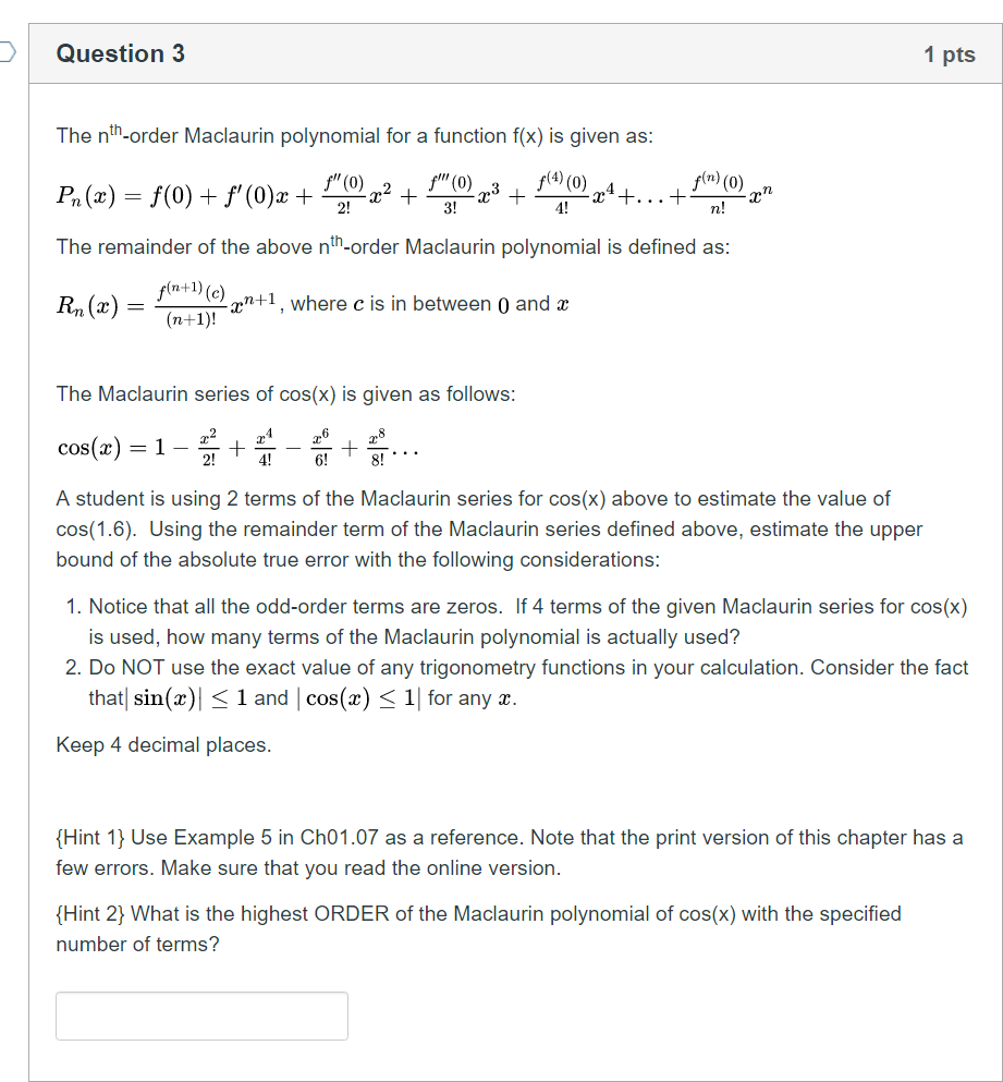 Solved Question 3 1 pts The nth-order Maclaurin polynomial | Chegg.com
