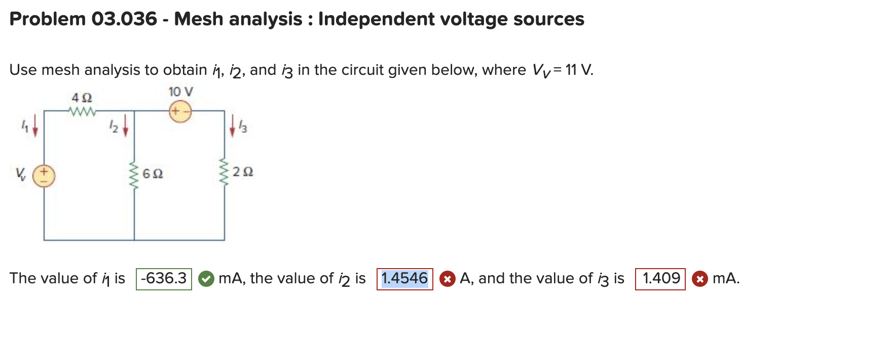 Solved Problem 03.036 - Mesh analysis : Independent voltage | Chegg.com Solved Problem 03.036 - Mesh analysis : Independent voltage | Chegg.com