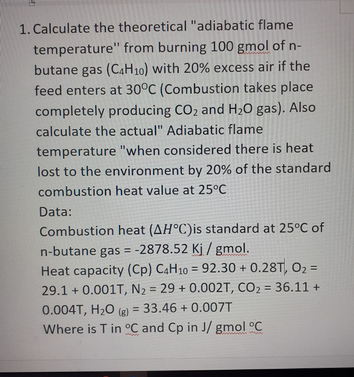 Solved 1. Calculate the theoretical "adiabatic flame | Chegg.com