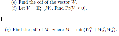 Solved The random vector W=(W0,W1,W2) is described by the | Chegg.com