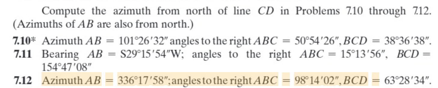 Solved For problem 7.12, I got Azimuth CD=138 degrees 0'34". | Chegg.com
