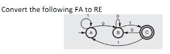 Solved Convert the following FA to RE | Chegg.com