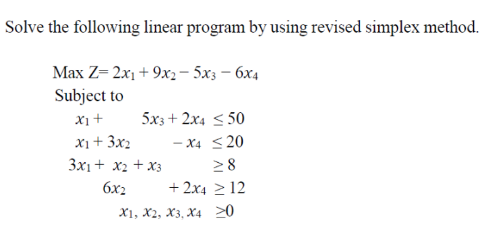 Solved Solve the following linear program by using revised | Chegg.com