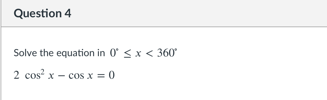 Solved Question 4 Solve the equation in 0°