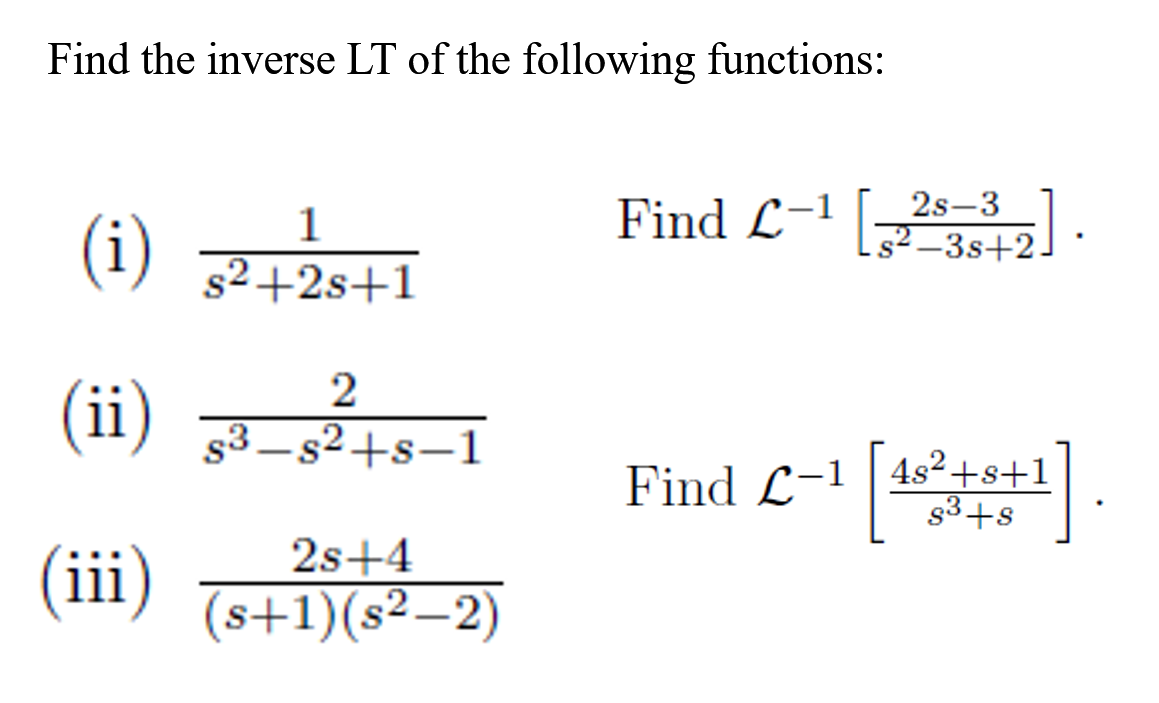 Solved Find the inverse LT of the following functions: Find | Chegg.com