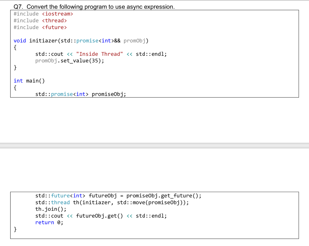 Q7. Convert the following program to use async | Chegg.com
