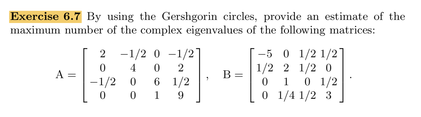 Solved Exercise 6.7 By using the Gershgorin circles, provide | Chegg.com