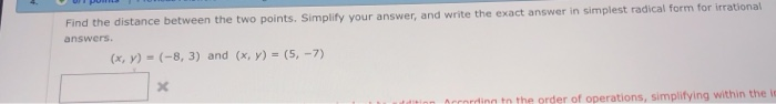 Solved Find the distance between the two points. Simplify | Chegg.com