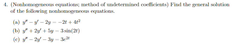 Solved 4. (Nonhomogeneous equations; method of undetermined | Chegg.com