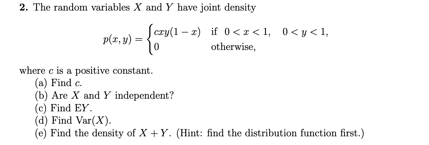 Solved 2. The random variables X and Y have joint density | Chegg.com