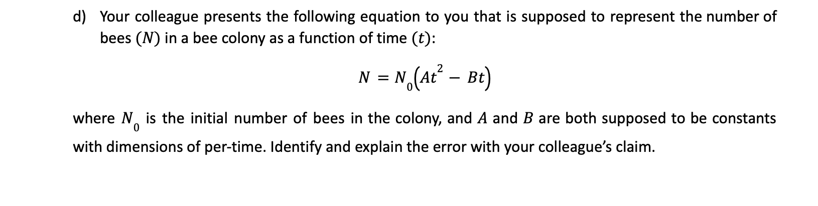 Solved d) Your colleague presents the following equation to | Chegg.com