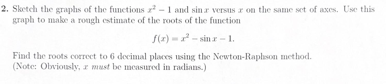 Solved 2. Sketch the graphs of the functions x2−1 and sinx | Chegg.com