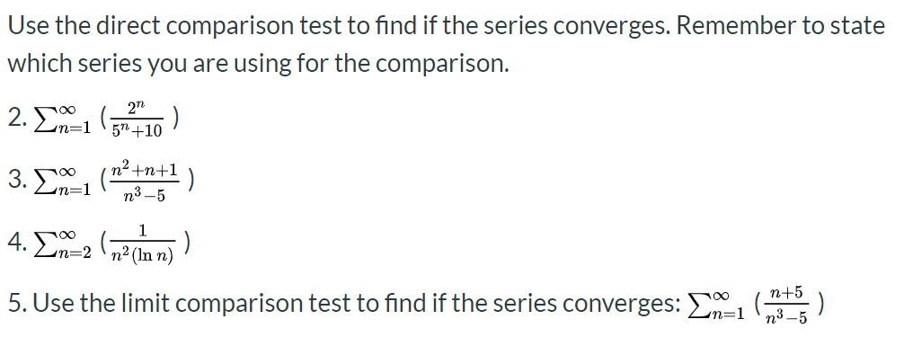 Solved Use the direct comparison test to find if the series | Chegg.com