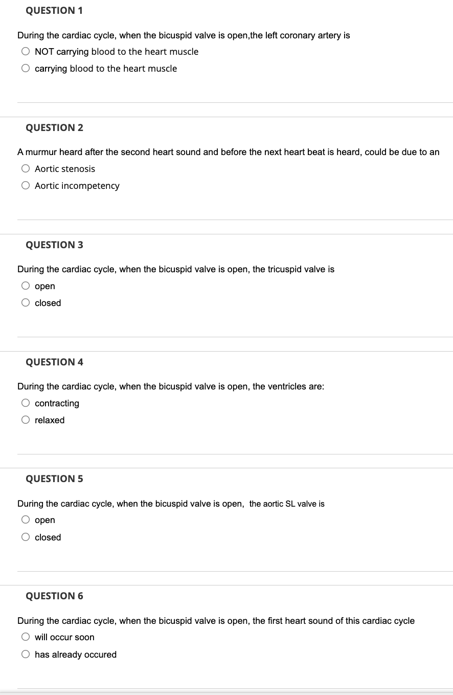 Solved QUESTION 1 During the cardiac cycle, when the | Chegg.com