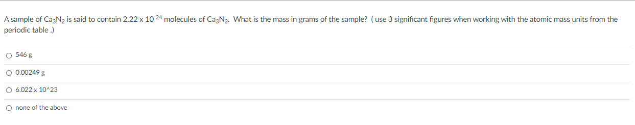 Solved A sample of Ca3N2 is said to contain 2.22 x 10 24 | Chegg.com