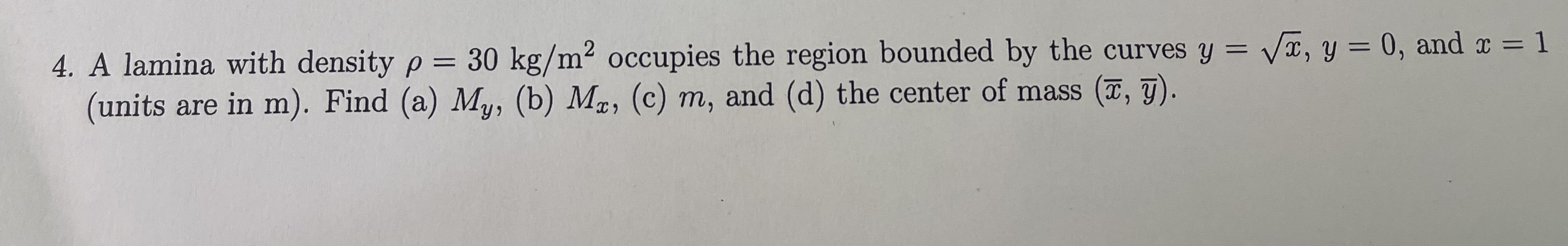 Solved 4. A lamina with density ρ=30 kg/m2 occupies the | Chegg.com