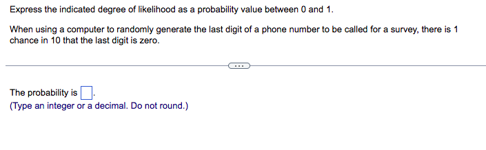 Solved Express the indicated degree of likelihood as a | Chegg.com