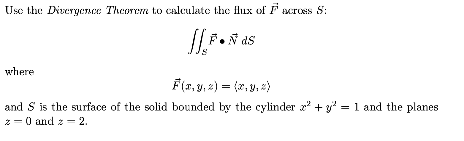 Solved Use the Divergence Theorem to calculate the flux of F | Chegg.com