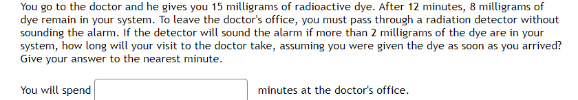Solved You go to the doctor and he gives you 15 milligrams | Chegg.com