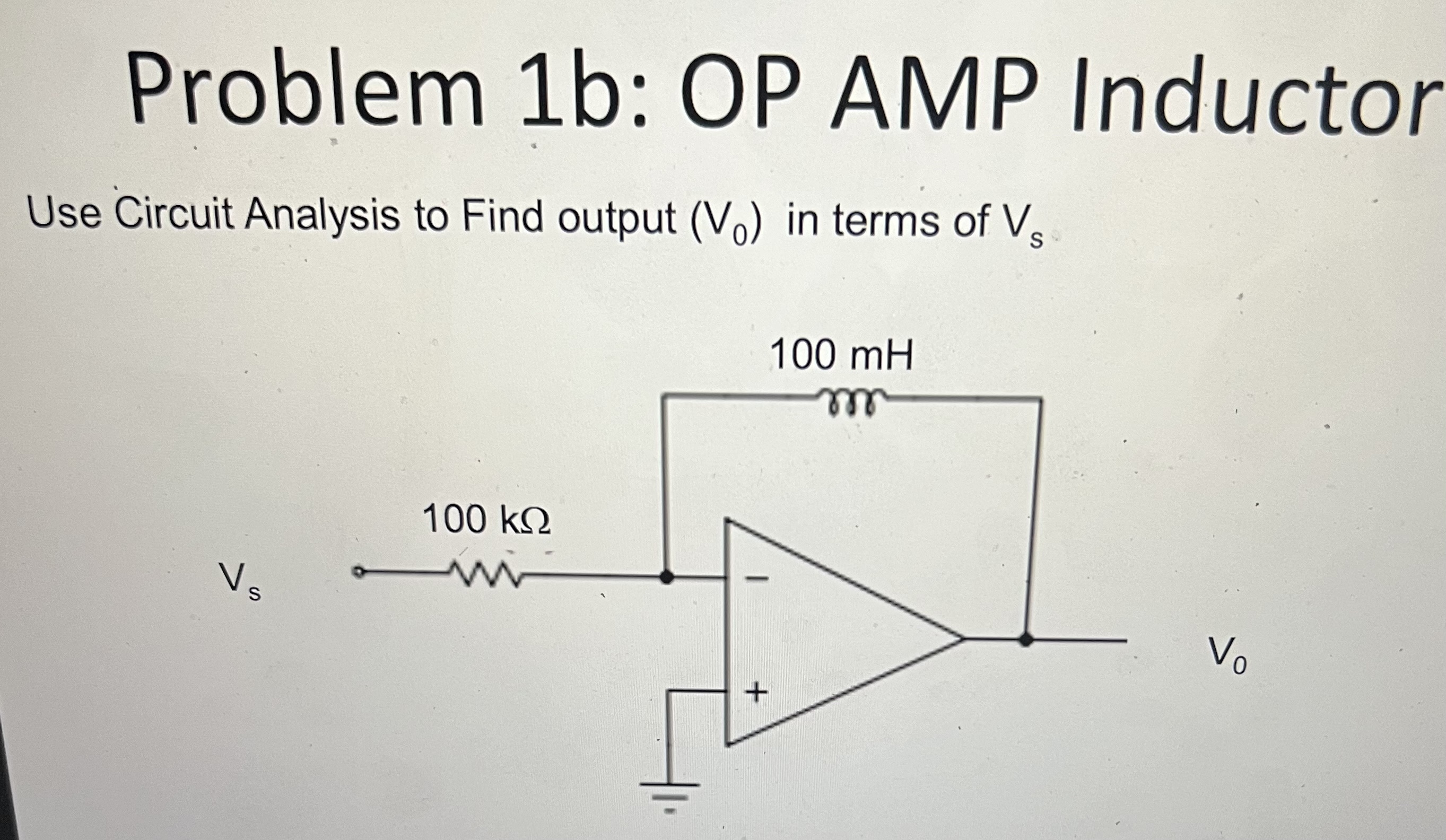 Solved Problem 1b Op Amp Inductor Use Circuit Analysis To