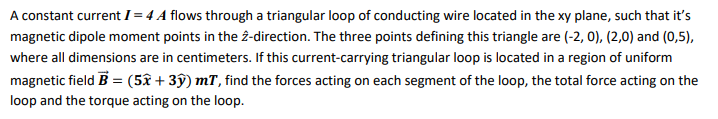 Solved A constant current I = 4 A flows through a triangular | Chegg.com