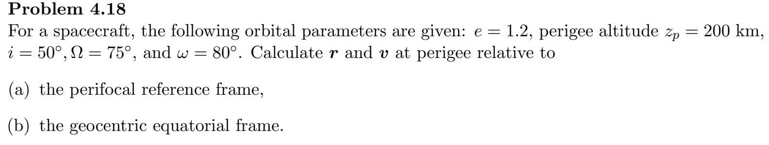 For A Spacecraft The Following Orbital Parameters