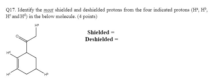 Solved Q17. Identify the most shielded and deshielded | Chegg.com