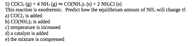 Solved 5) COCl2 (g) + 4 NH3 (g)CO(NH2)2 (s)2 NH4Cl (s) This | Chegg.com