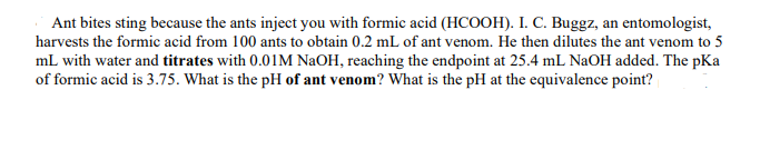 Solved Ant bites sting because the ants inject you with | Chegg.com