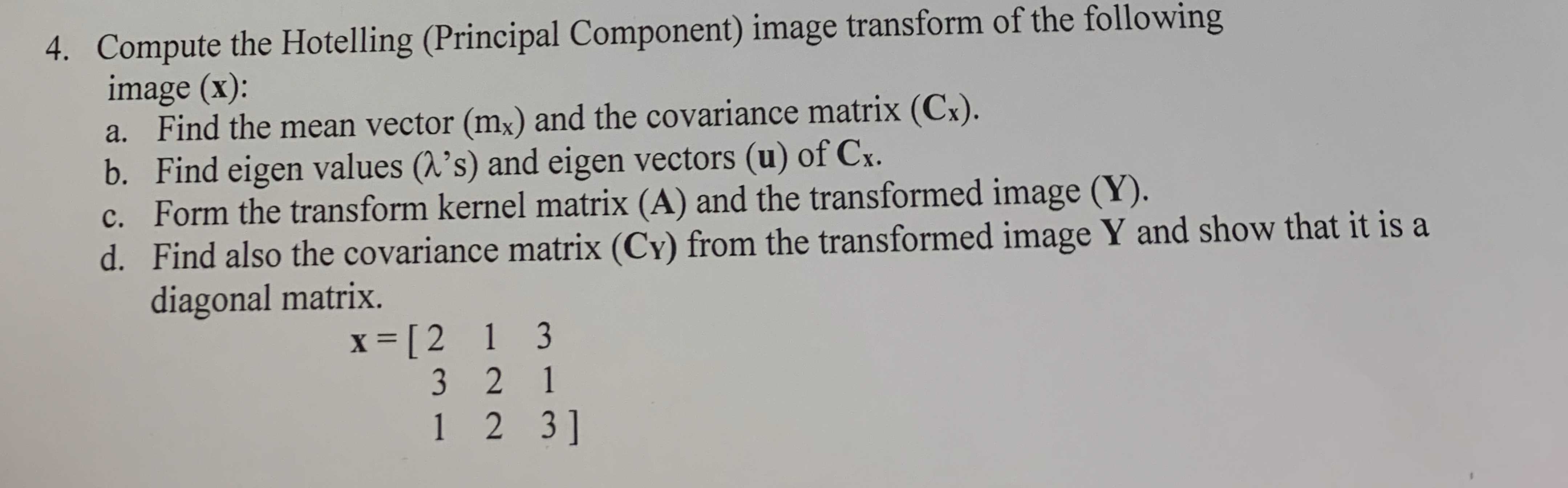 Solved Compute the Hotelling (Principal Component) ﻿image | Chegg.com