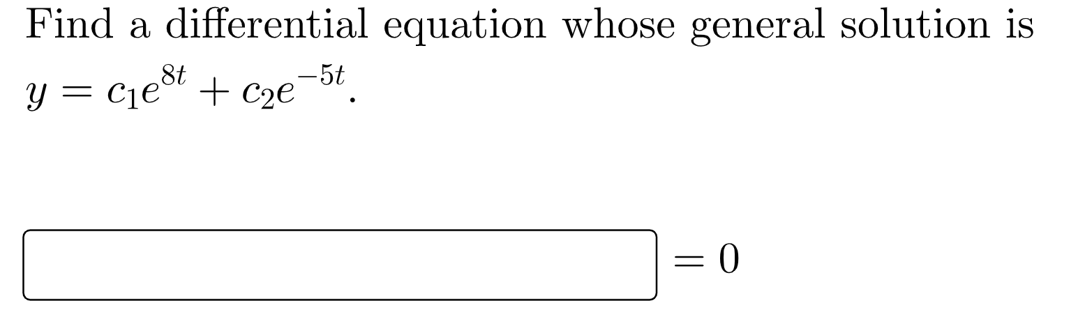 Solved Find a differential equation whose general solution | Chegg.com