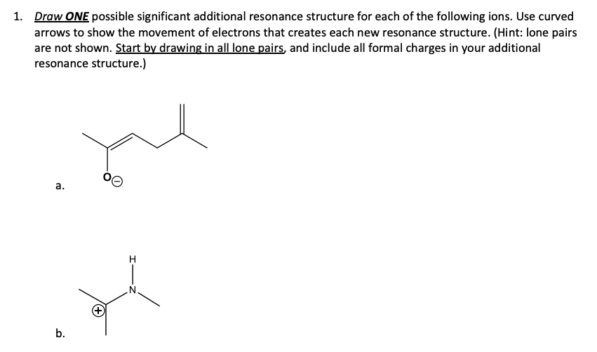 Solved 1. Draw ONE possible significant additional resonance | Chegg.com