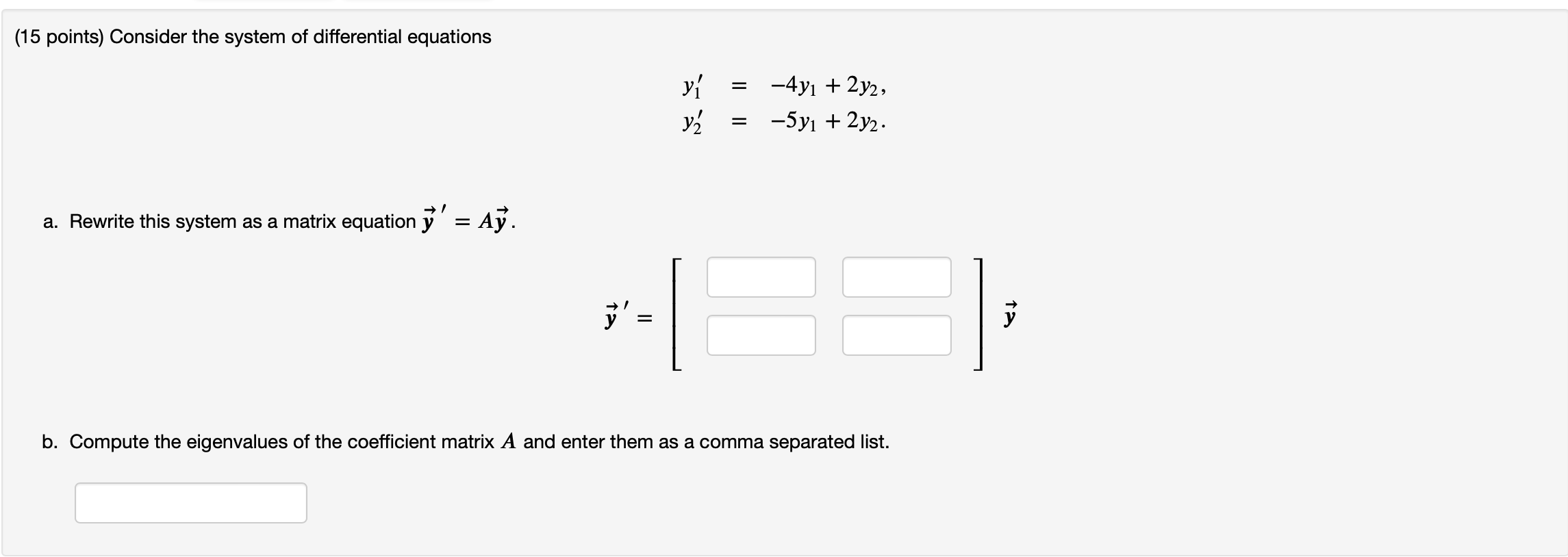 Solved (15 points) Consider the system of differential | Chegg.com