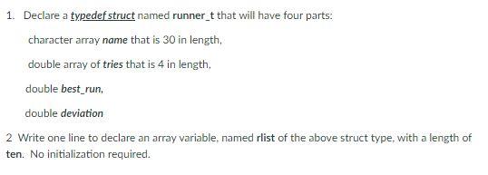 Solved 1. Declare a typedef struct named runner_t that will | Chegg.com