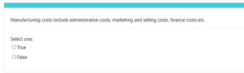 Manufacturing costs include administrative costs, | Chegg.com