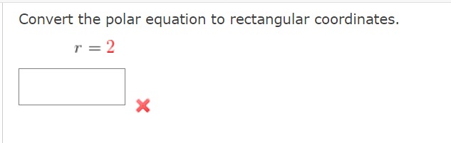 Solved Convert the polar equation to rectangular | Chegg.com